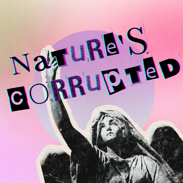 Nature's Corrupted • Buttondown