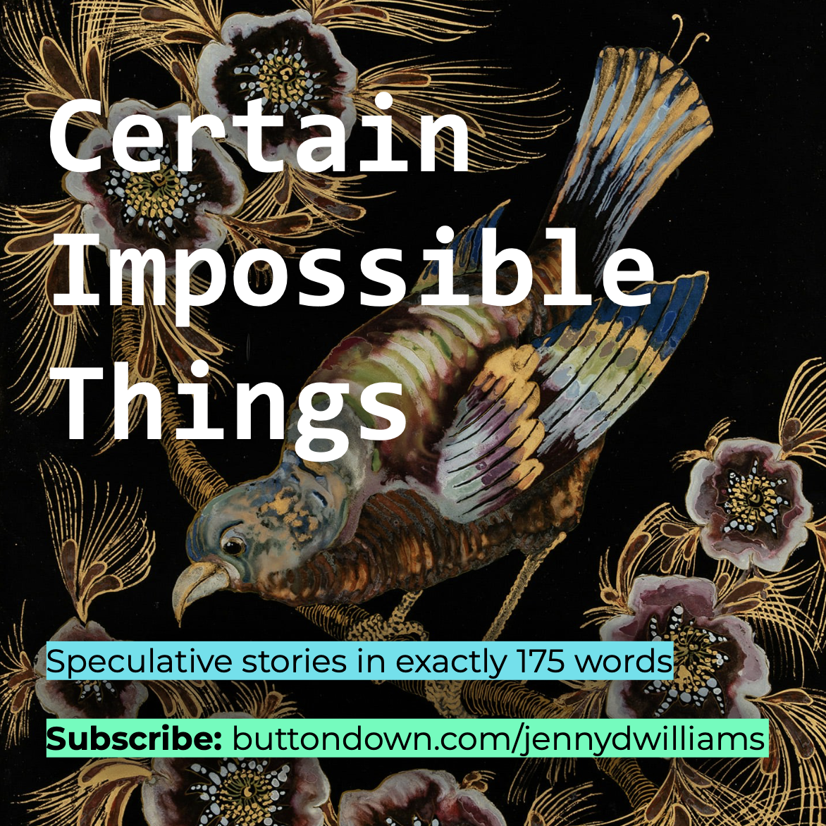 Certain Impossible Things • Buttondown