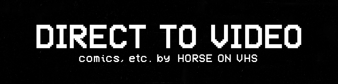 DIRECT TO VIDEO • Buttondown