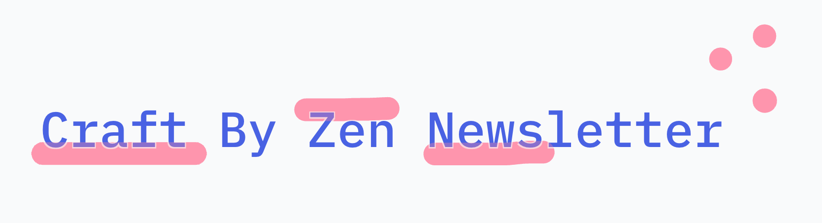 Craft By Zen Newsletter • Buttondown