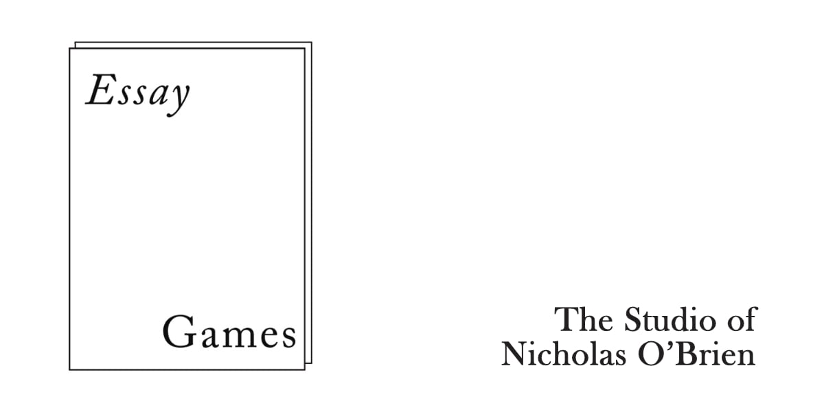 Essay Games: The Studio of Nicholas O'Brien • Buttondown